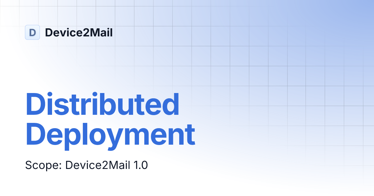 Distributed Deployment | Device2Mail