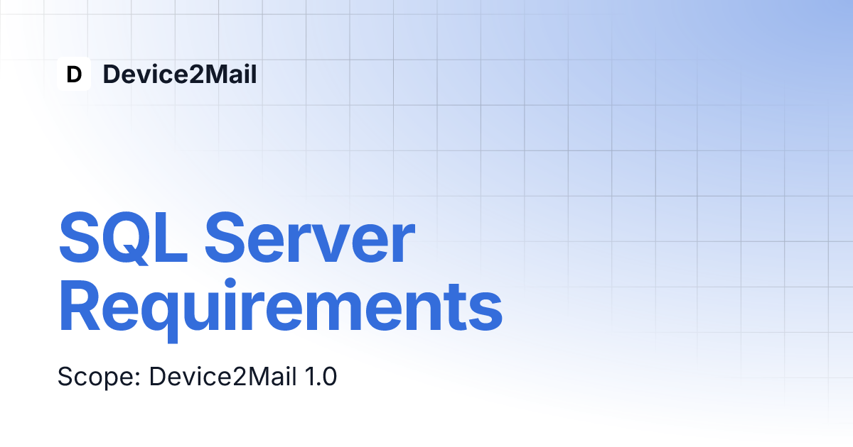 SQL Server Requirements | Device2Mail SQL Server Requirements | Device2Mail